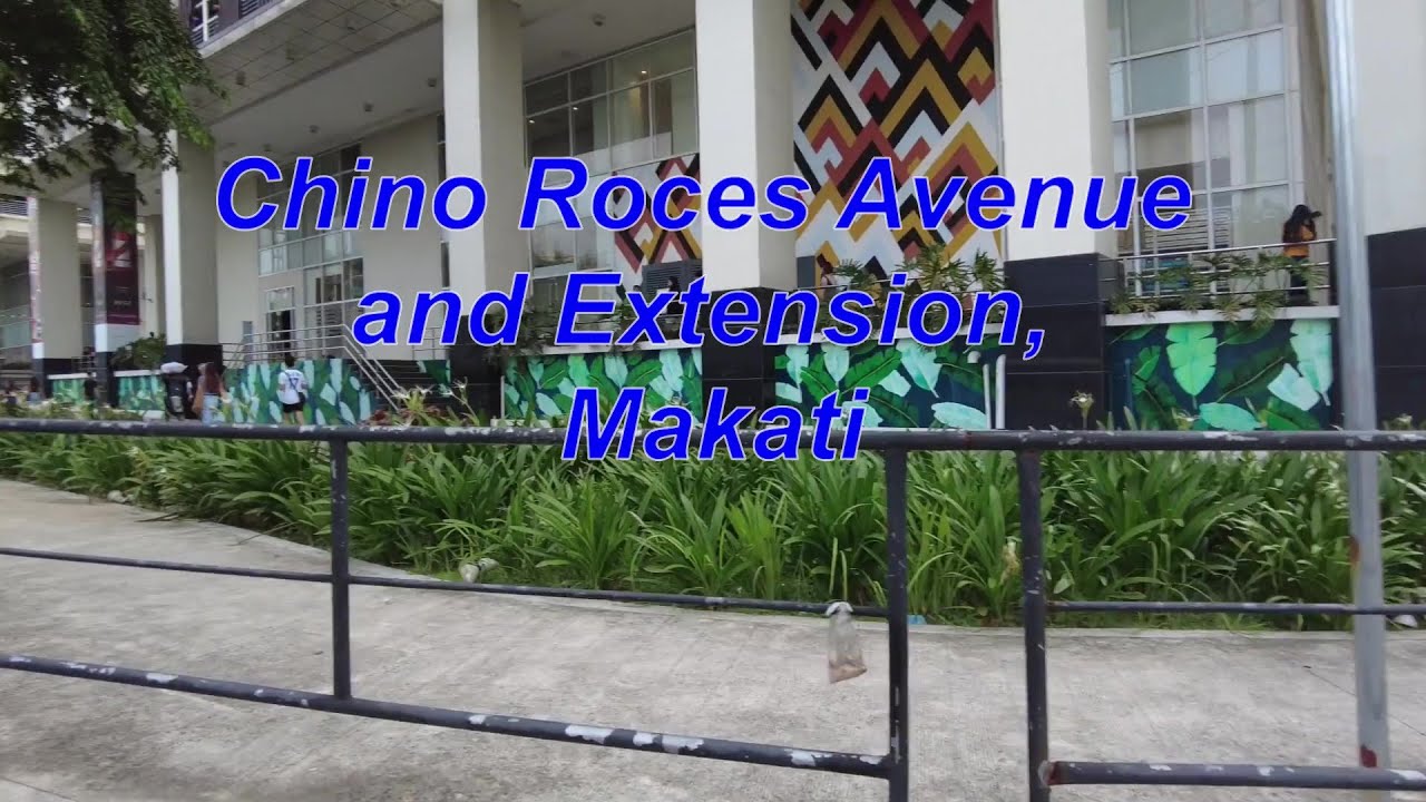 Chino Roces Avenue and Extension, Makati / 06 EDSA to La Fuerza Gate 2 ...