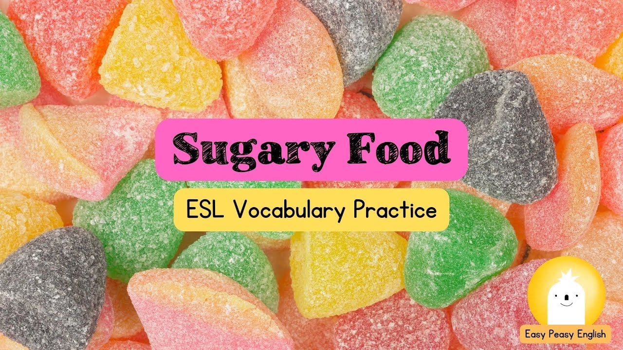 Food Vocabulary: All About Sugary Food | Easy Peasy English - YouTube