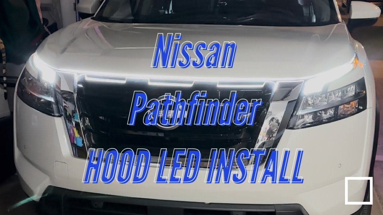 Nissan Pathfinder HOOD LED INSTALL - YouTube