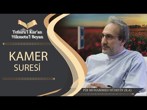 Tefsiru'l Kur'an Hikmetu'l Beyan - Kamer Suresi - Muhammed Hüseyin (R.A.)