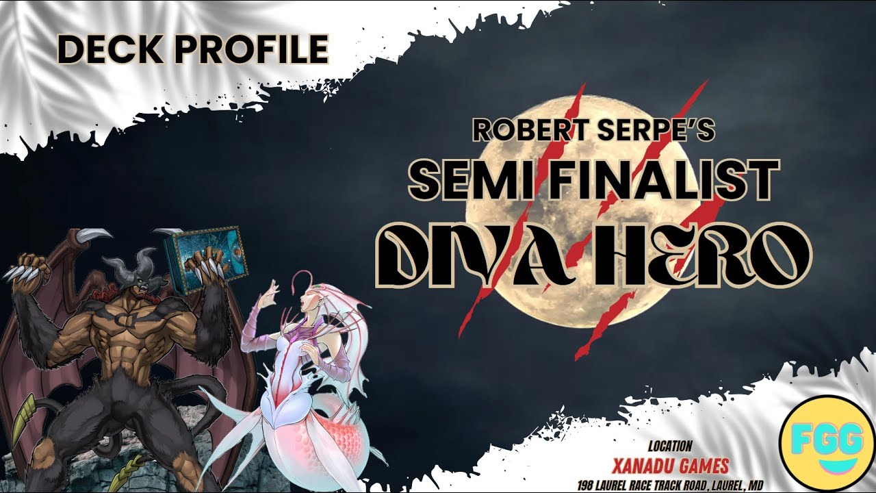 Robert Serpe’s Semi-Finalist Place Diva Hero Deck Profile FGG November ...