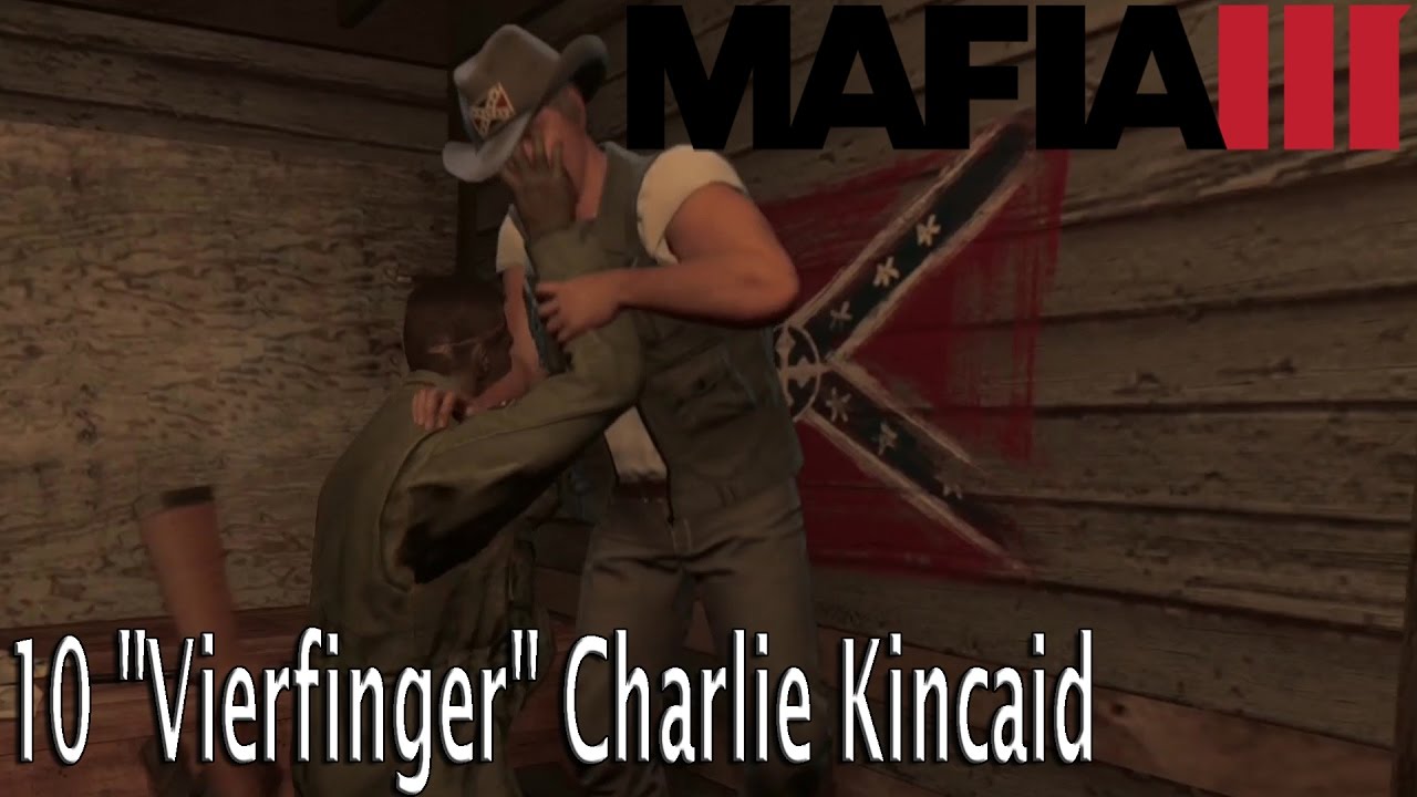 10 "Vierfinger" Charlie Kincaid 🕵 MAFIA 3 🕵 [deutsch|1080p] - YouTube