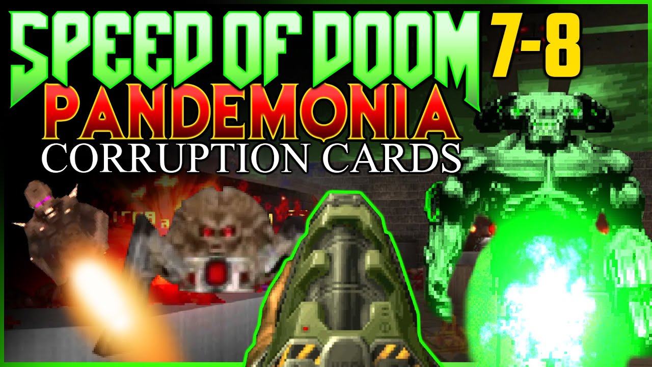 Speed of Doom 7-8 | MODS: Pandemonia + Corruption Cards (UV - Blind ...