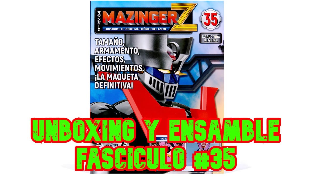 UNBOXING Y ENSAMBLE Construye Tu Mazinger Z Editorial SALVAT México ...
