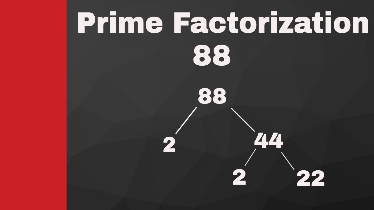 Prime Factorization Of 49 And 88 YouTube
