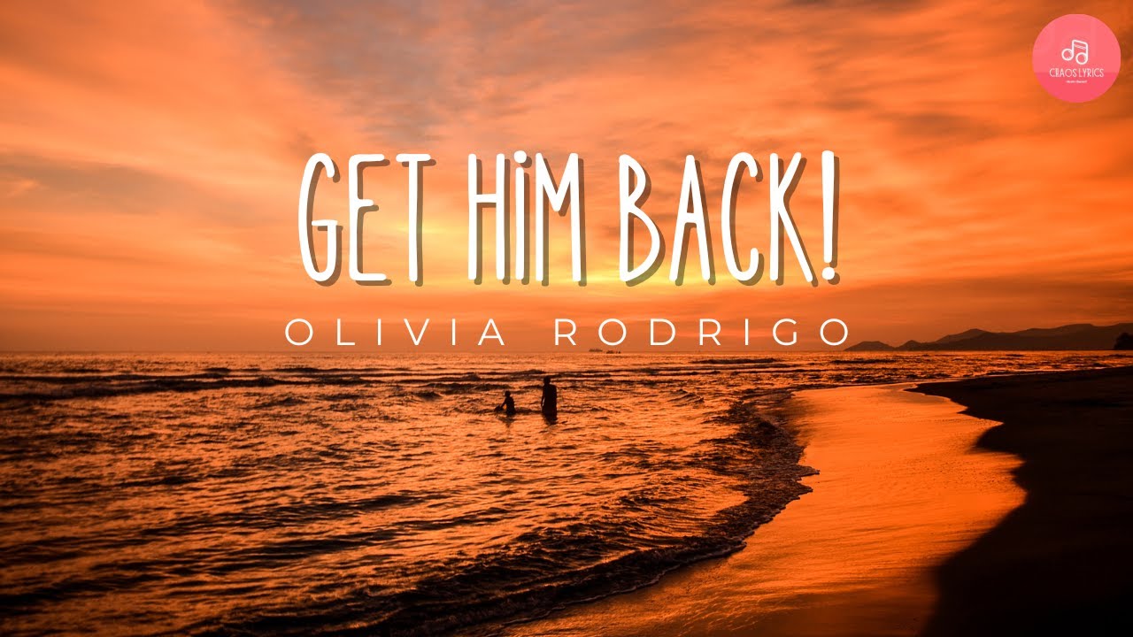 Olivia Rodrigo - Get Him Back! (Lyrics) - YouTube