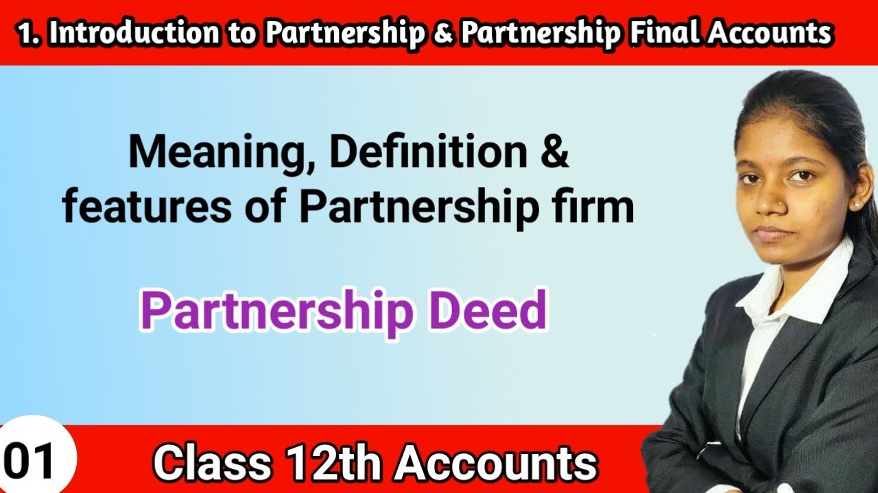 Features of partnership firm and deed class 12 chapter 1 basic concept ...