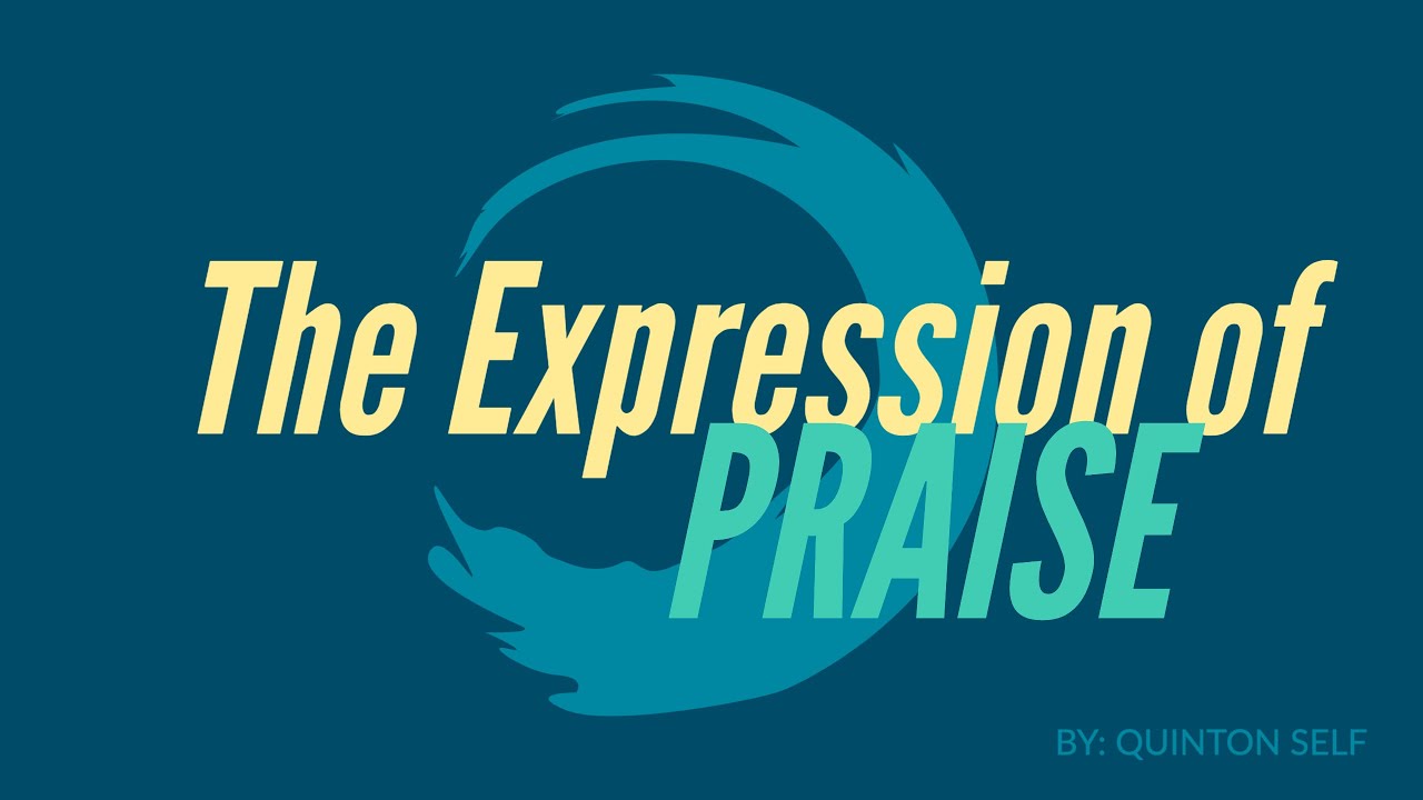 The Expression of Praise // ANCHOR At Home // Pastor Quinton Self ...