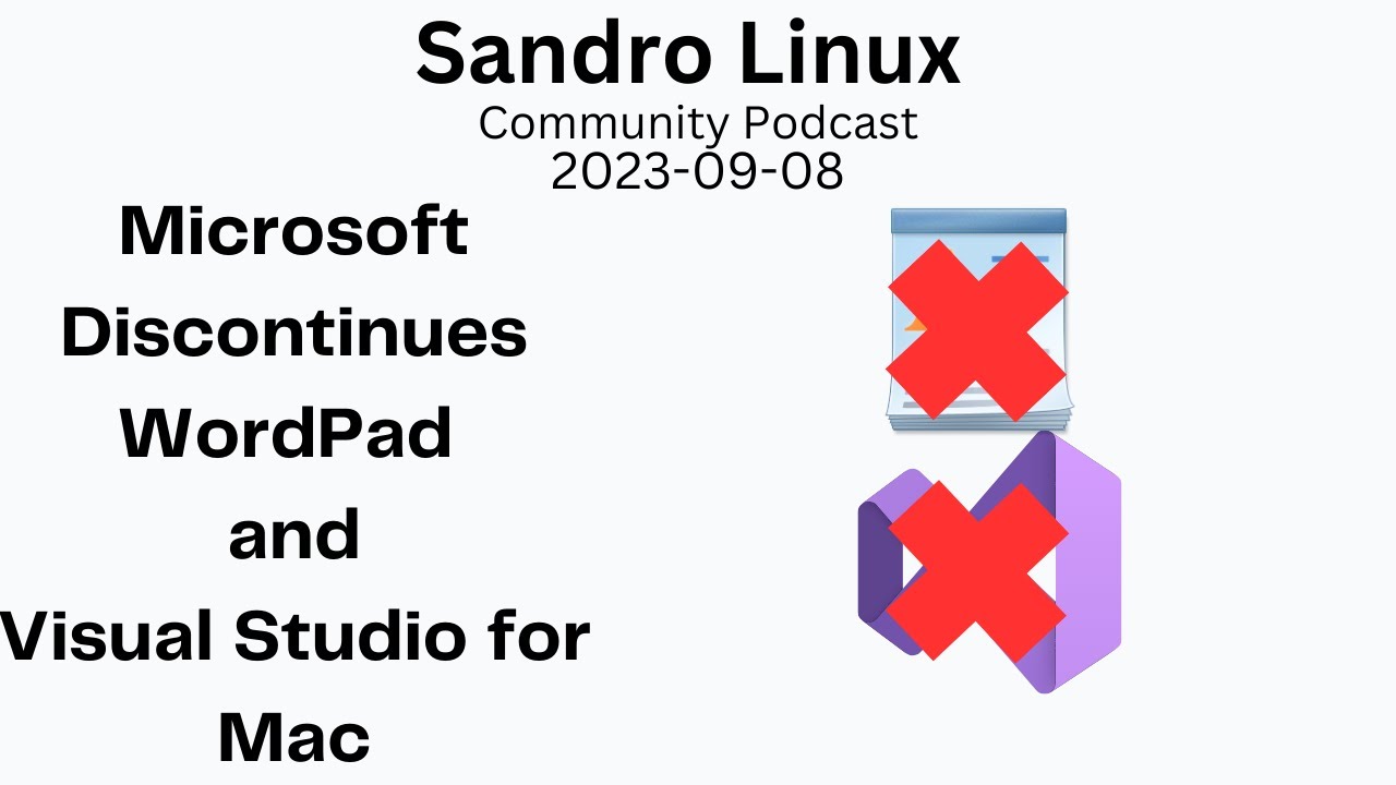 Sandro Linux Community Podcast - 2023-09-08 - Microsoft Discontinues ...