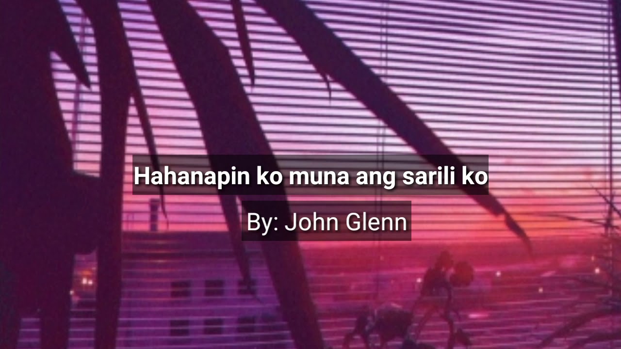 Hahanapin ko muna ang sarili ko - YouTube