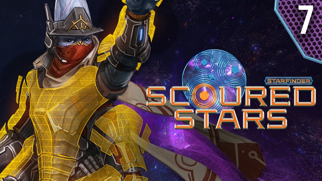 Starfinder Scoured Stars | Ep 7 - "Side Work" - YouTube