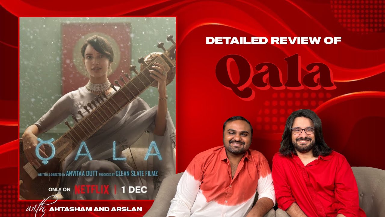 Qala | Detailed Review | Tripti Dimri | Swastika Mukherjee | Babil Khan ...