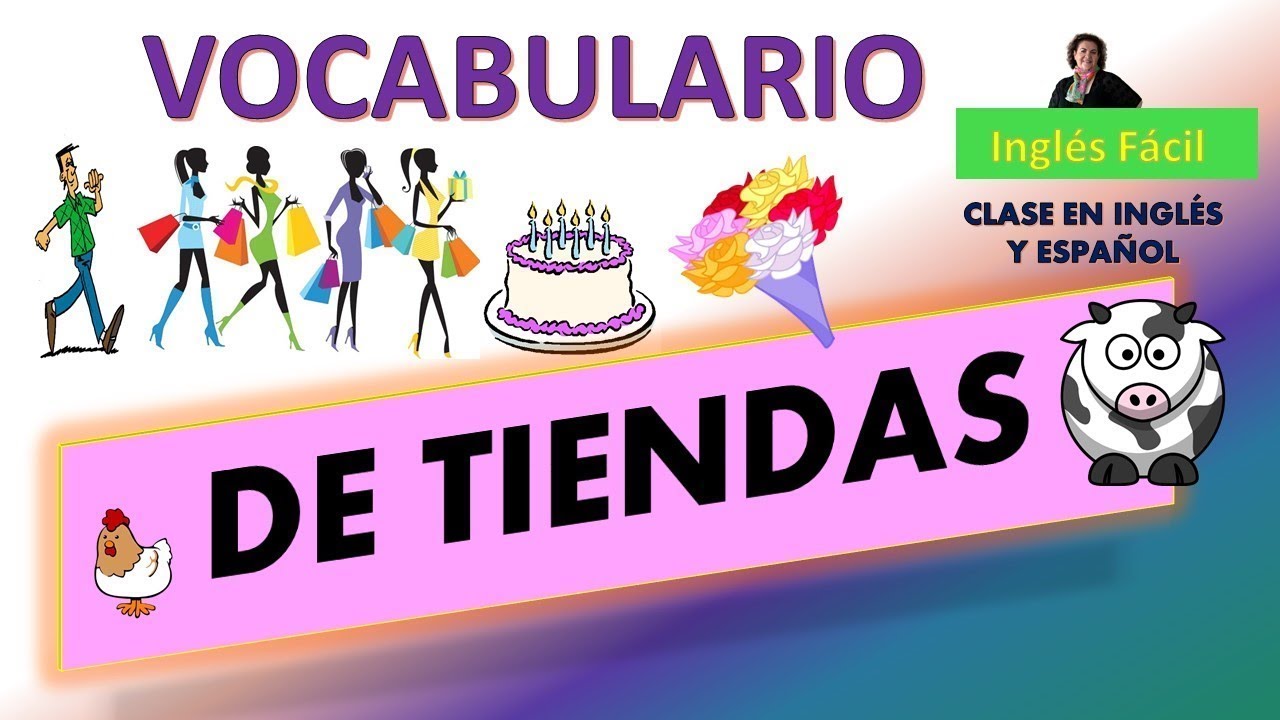 VOCABULARIO DE TIENDAS - EN INGLÉS Y ESPAÑOL - INGLÉS FÁCIL - YouTube