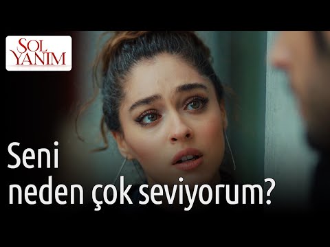 Sol Yanım 10. Bölüm - Seni Neden Çok Seviyorum?