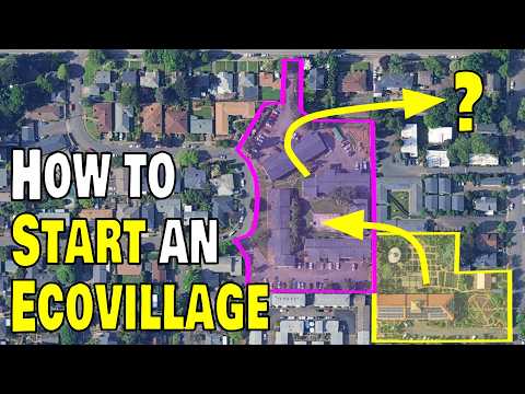 How Start an Ecovillage. Episode 137.