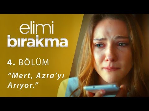 Mert, Azra’yı arıyor - Elimi Bırakma 4. Bölüm