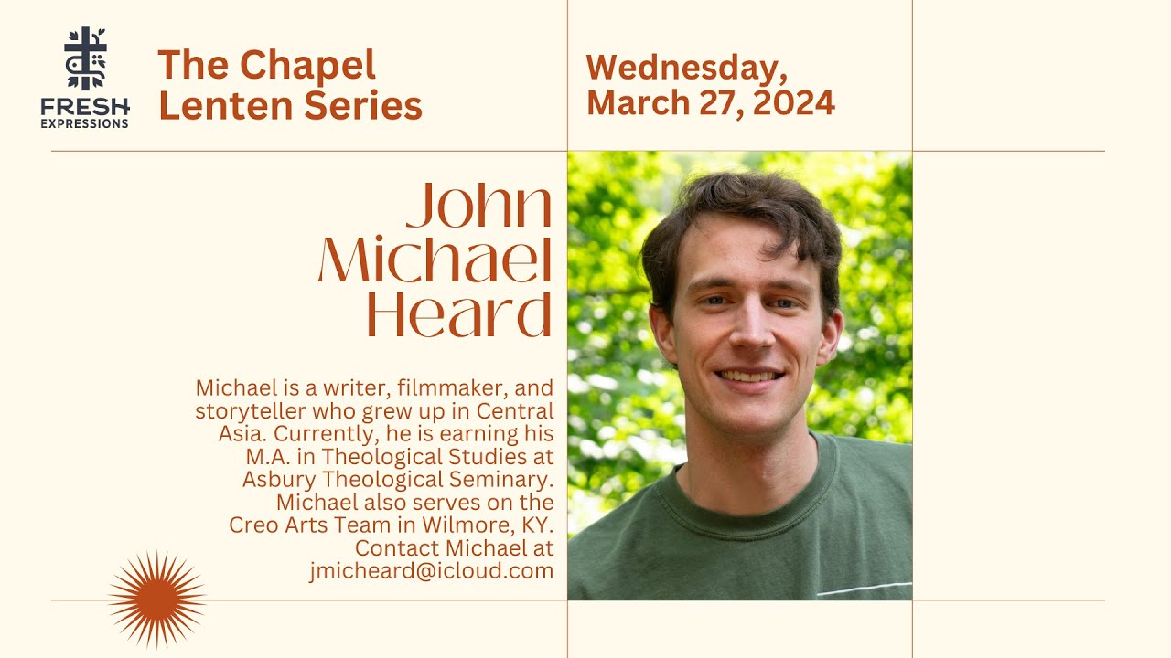 The Chapel Lenten Prayer | John Michael Heard - YouTube