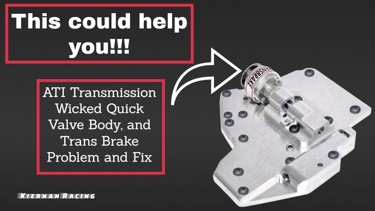 MUST WATCH!!! ATI PERFORMANCE VALVE BODY AND TRANS BRAKE ISSUE AND THE ...