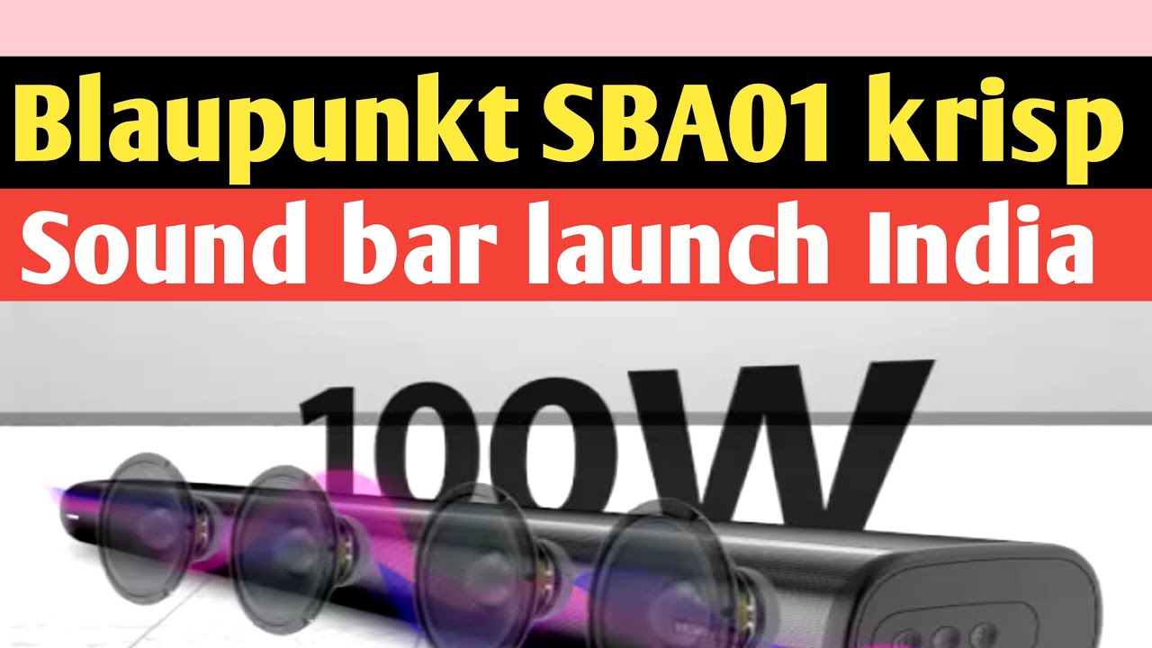 Blaupunkt SBA01 krisp sound bar launch India || Tech barking news - YouTube