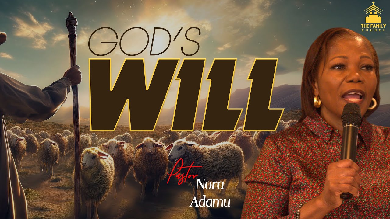 GOD'S WILL - PASTOR NORA ADAMU - YouTube