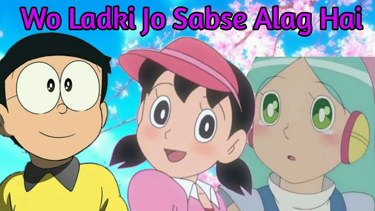 Nobita Love Shizuka & Lulli Doraemon AMV | Wo Ladki Jo Sabse Alag Hai ...