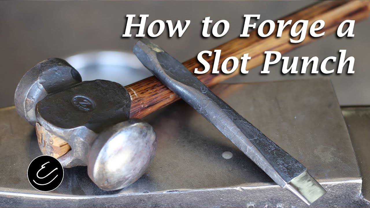 How to Forge a Slot Punch - YouTube
