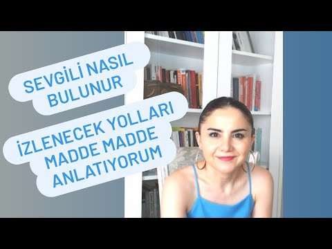 NASIL SEVGİLİ BULUNUR