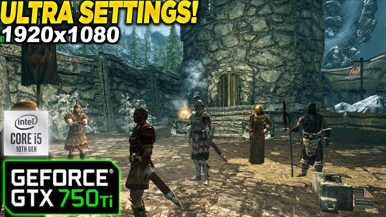 The Elder Scrolls V Skyrim GTX 750 Tİ - 1080p Ultra, - YouTube