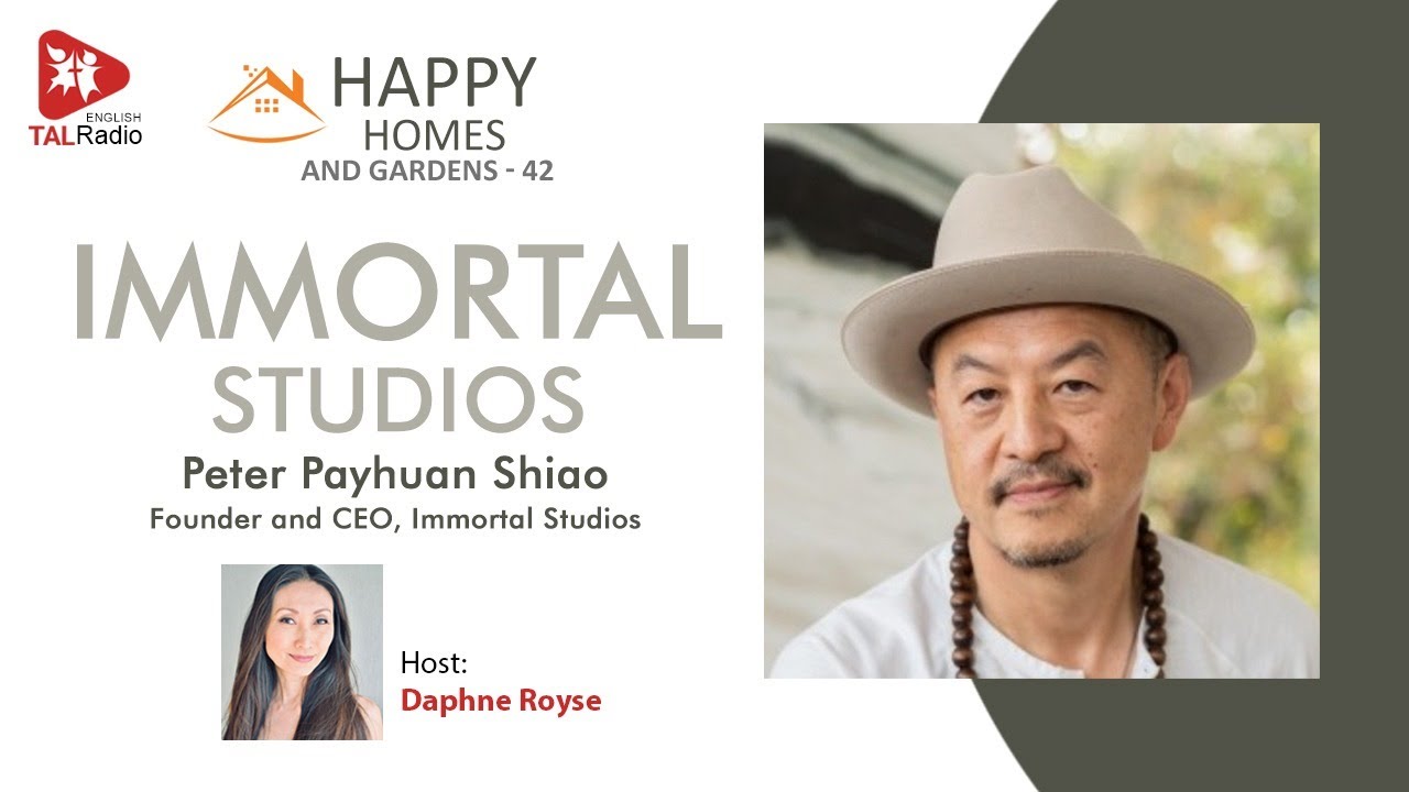 Immortal Studios | Happy Homes And Gardens | Daphne Royse | Peter Payhuan Shiao | TALRadio ...
