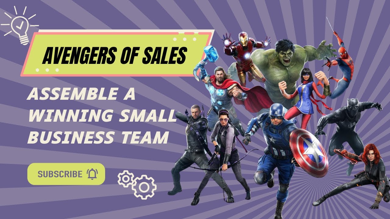 Avengers of Sales Assembling a Winning Team for Small Business Success ...