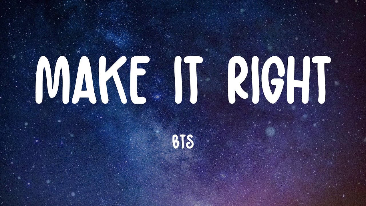 Make It Right - BTS (Lyrics) - YouTube