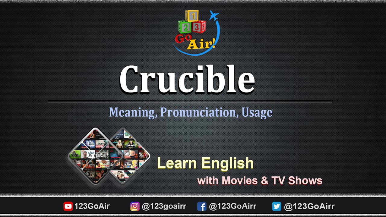 Crucible - Meaning, Pronunciation, Usage | Learn English Vocabulary | ️ ...