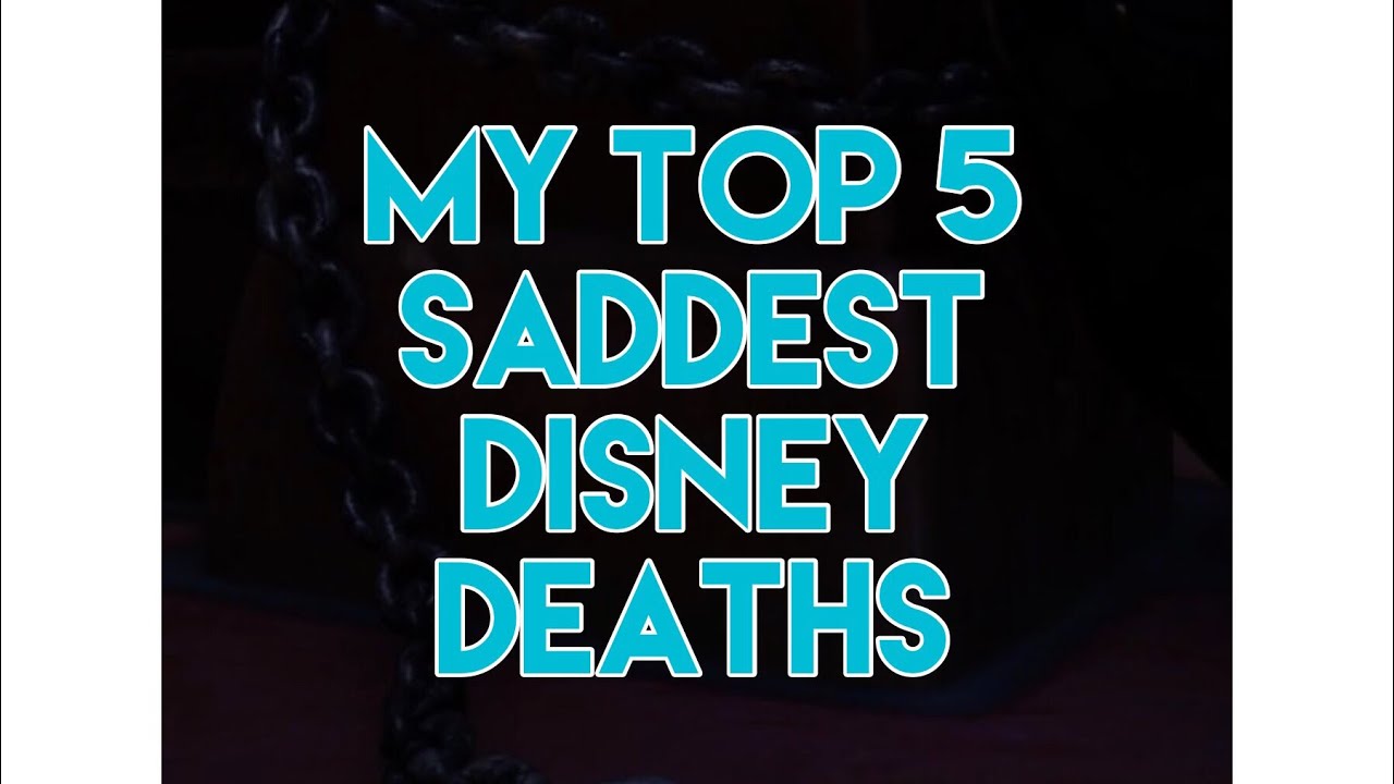 My Top 5 saddest Disney deaths - YouTube