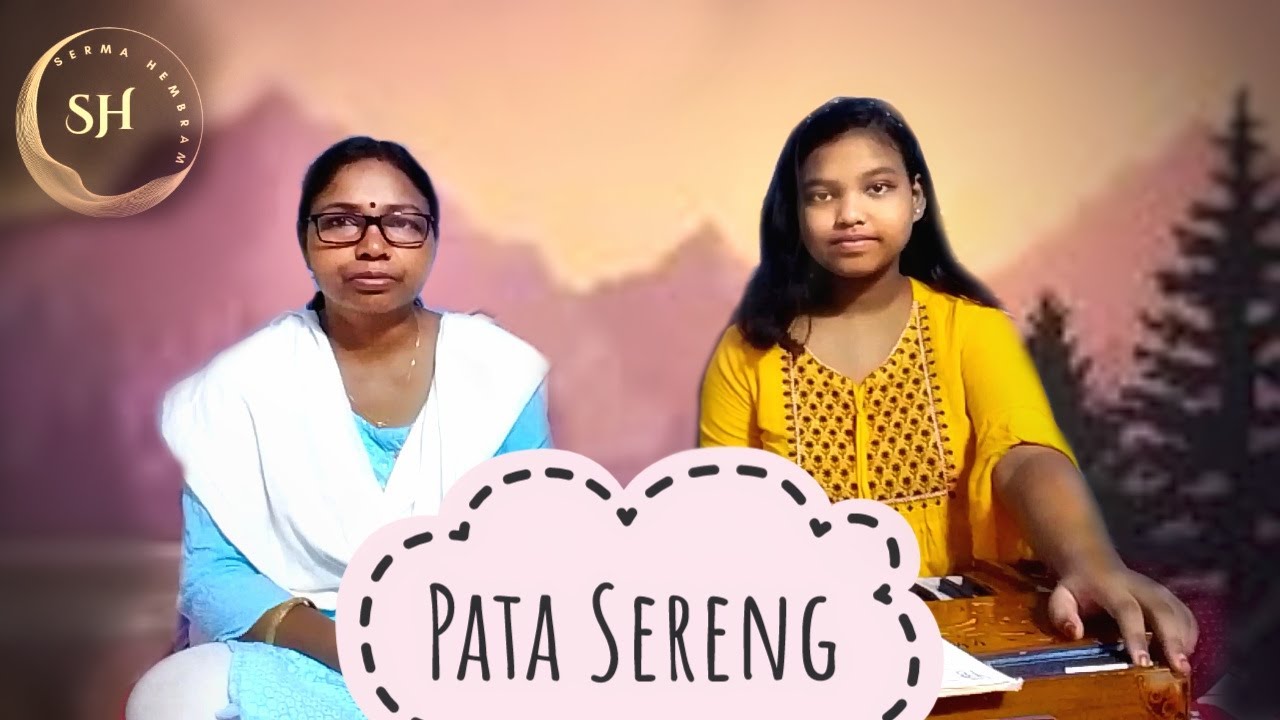 Pata Song || Santali traditional song || Susama & Serma Hembram - YouTube