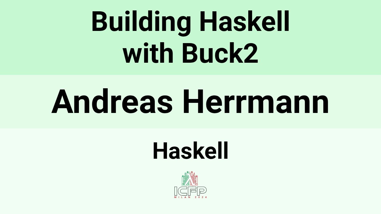 [HIW @ Haskell24] Building Haskell with Buck2 - YouTube