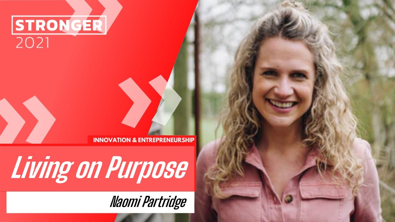 Living on purpose - Naomi Partridge - YouTube