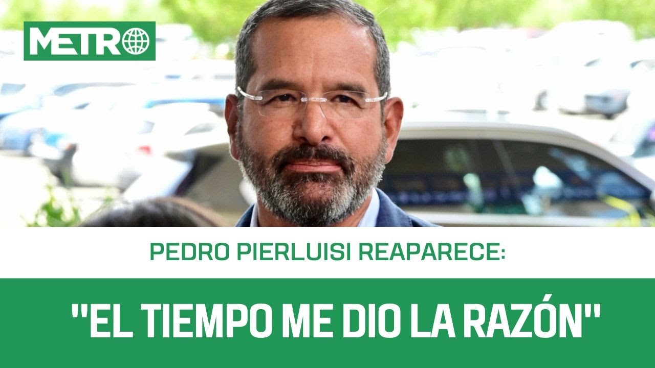 Pedro Pierluisi reaparece y habla sobre la administración de Jenniffer ...