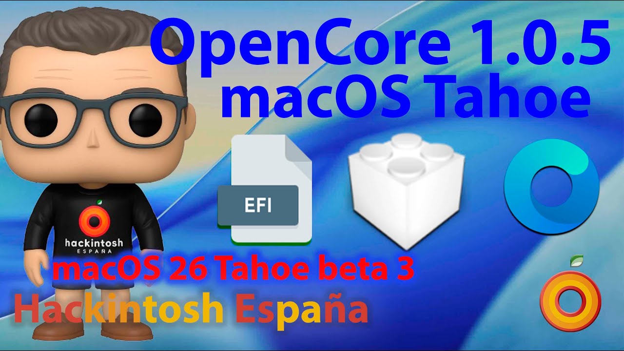 Hackintosh España. macOS 26 Tahoe beta 3 y Opencore 1.0.5 y kexts ...