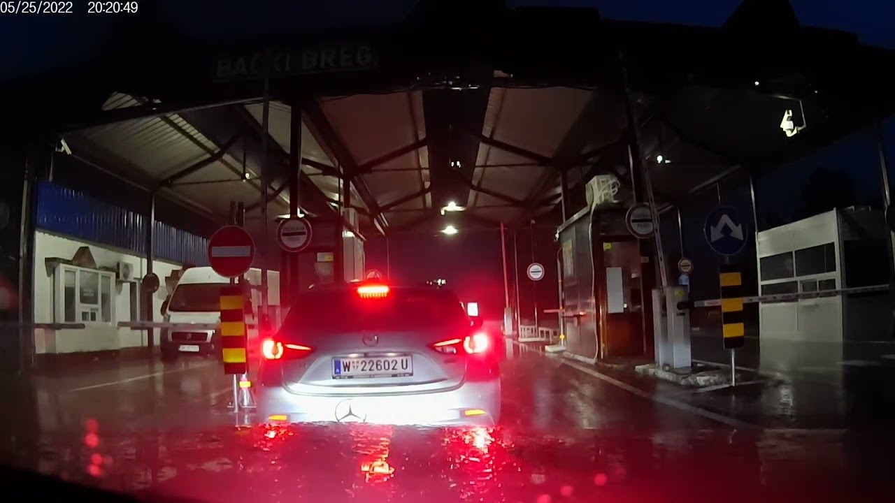 Border crossing Hercegszanto (H)Backi Breg (SRB)_25/05/2022 - YouTube