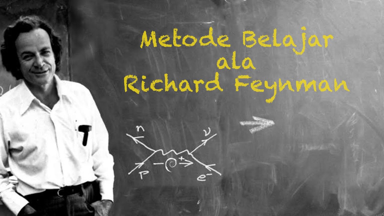 Metode Belajar Richard Feynman - YouTube