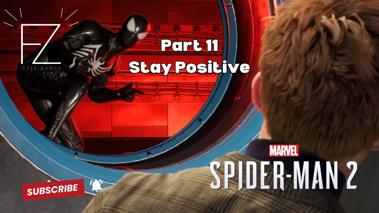 Marvel Spiderman 2 Gameplay Part 11 - Stay Positive - YouTube