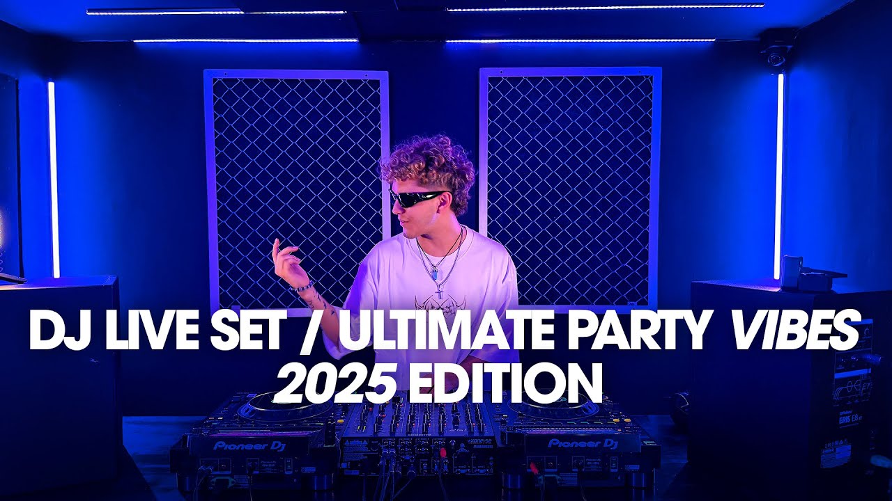 DJ Live Set | Ultimate Party Vibes [2025 Edition] - YouTube