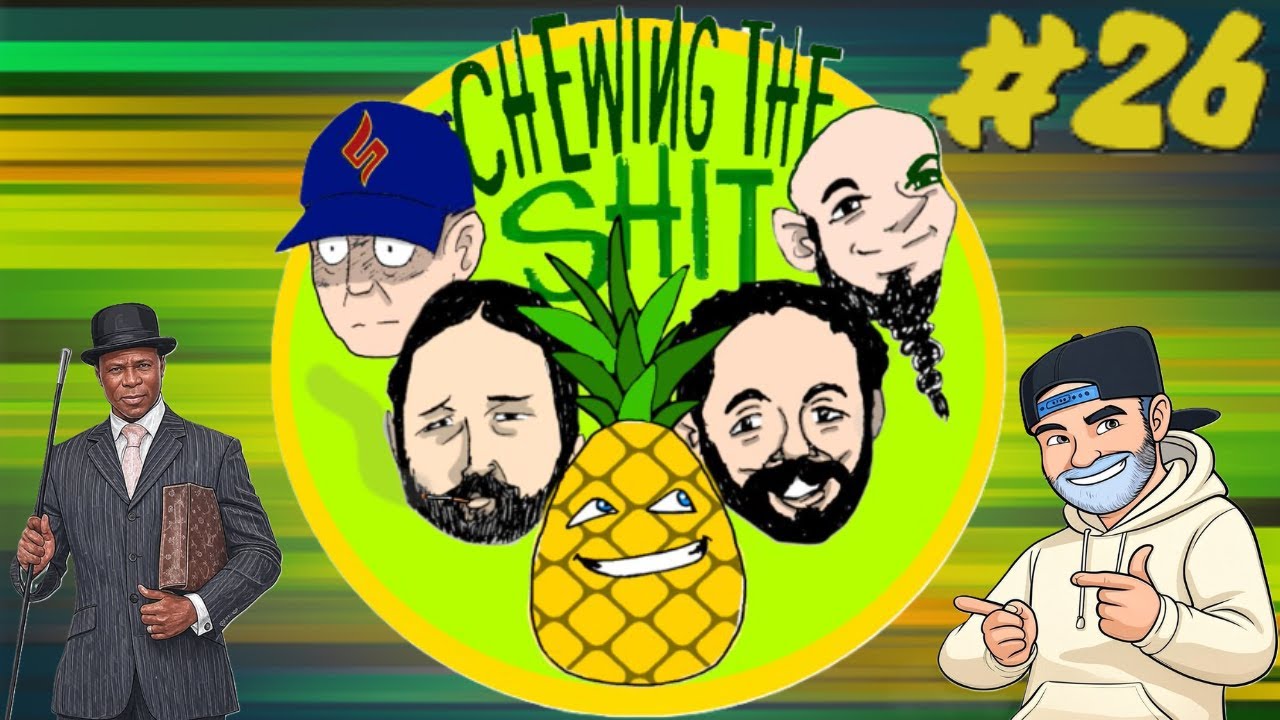 Chewing The Shit - #26 - YouTube