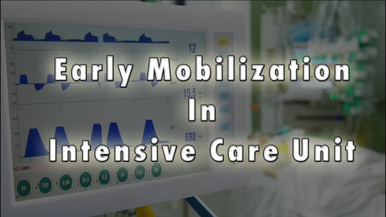 Early Mobilization in ICU (Intensive Care Unit) - YouTube