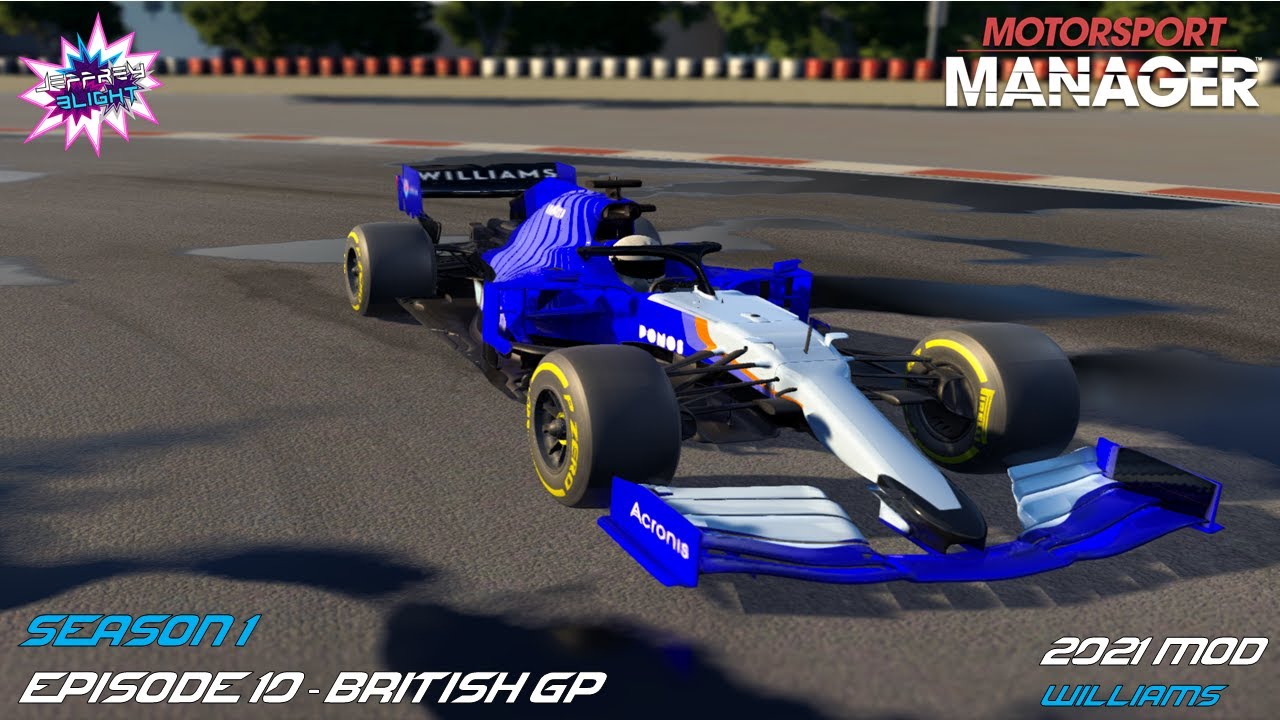 Motorsport Manager - F1/IndyCar/WEC 2021 Mod - WILLIAMS - SILVERSTONE ...