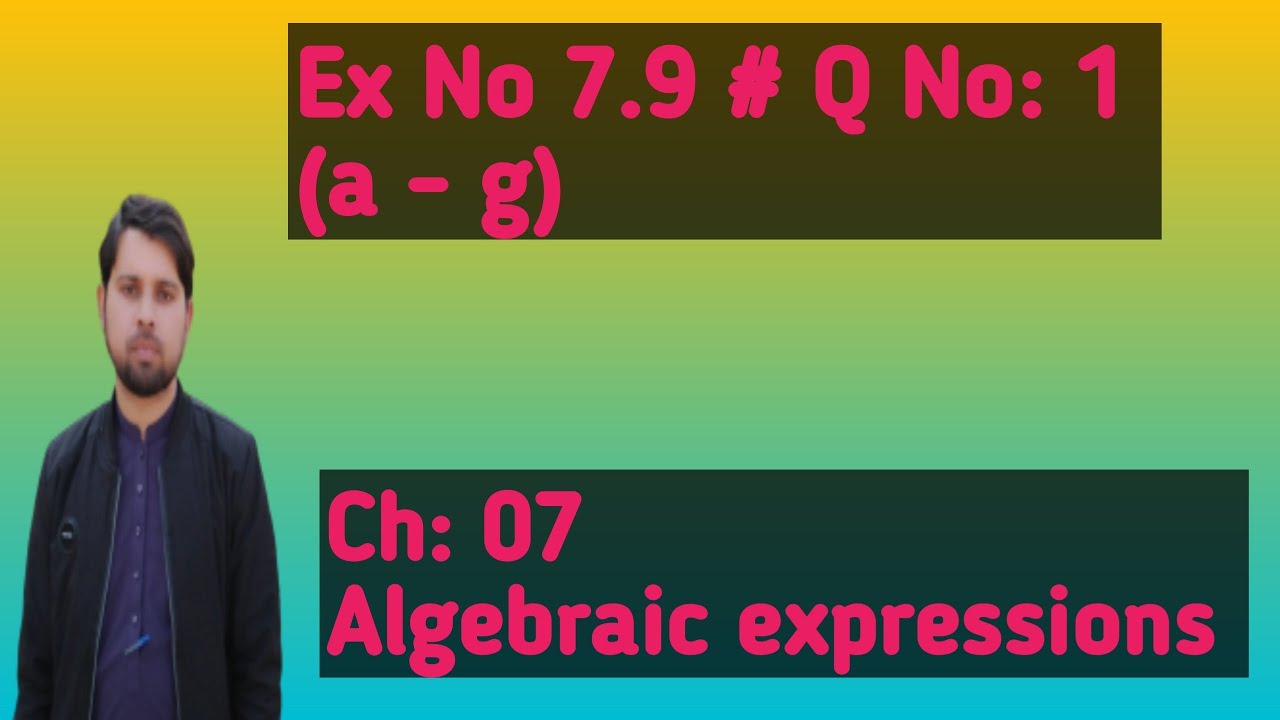 Exercise No 7.9 | Class 7th | Maths | Algebraic Expressions| New Course ...