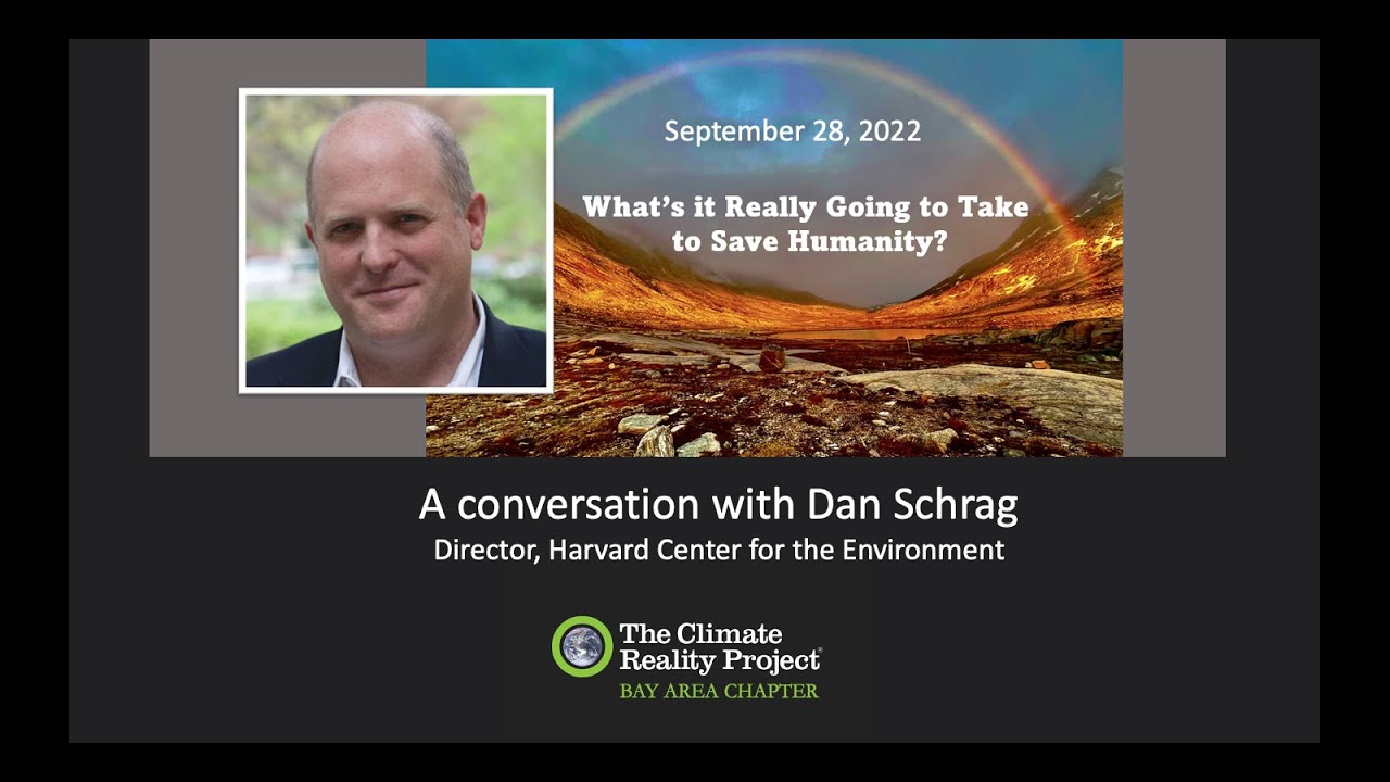 Climate Reality visits with Dan Schrag: "What's it Really Going to Take ...