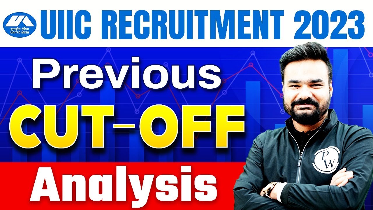 UIIC Recruitment 2023 | UIIC Assistant Previous Year Cut-off Analysis ...