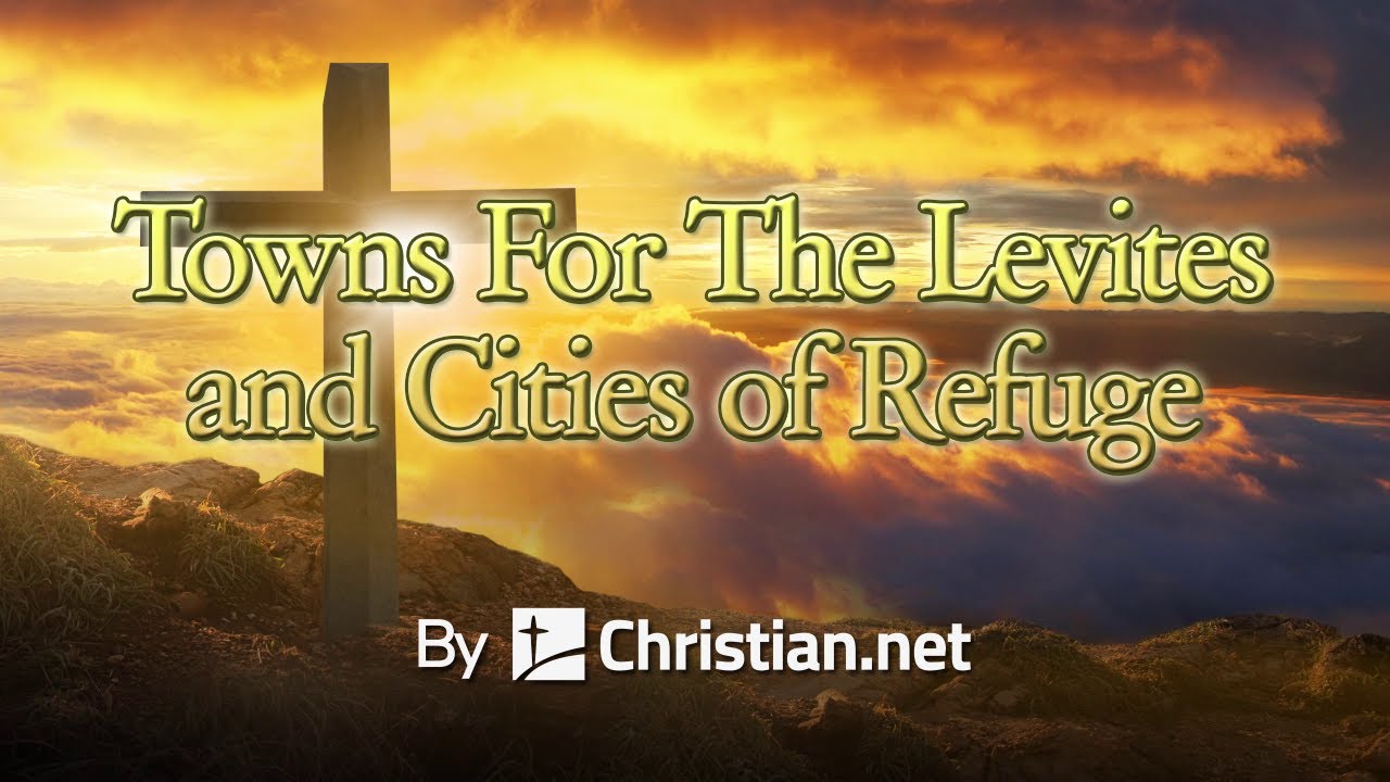 Numbers 35: Towns For The Levites and Cities of Refuge | Bible Stories ...