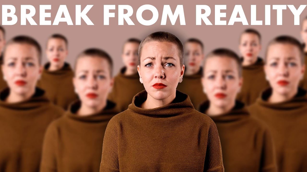 What is a Break from Reality Like? - YouTube